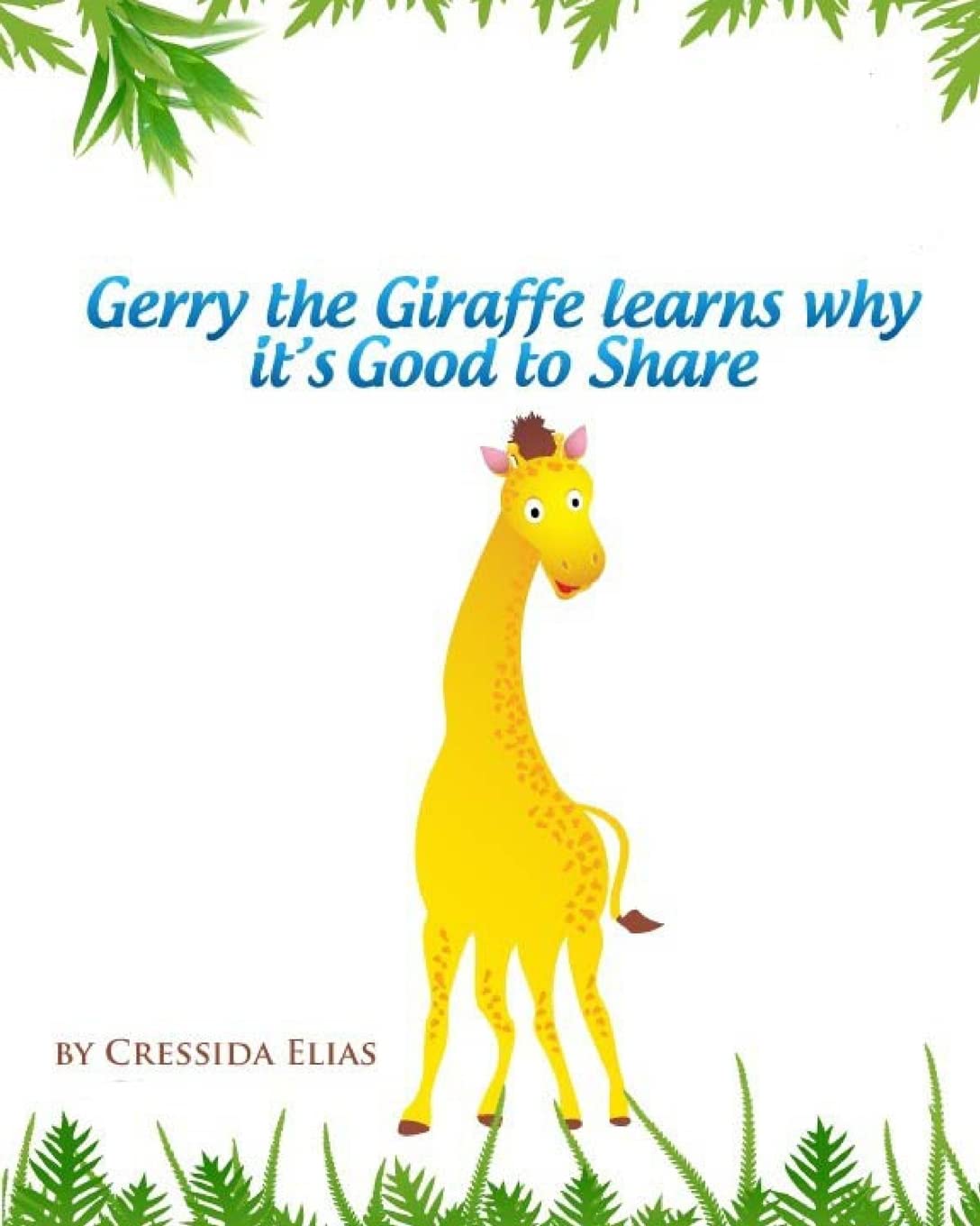 Amazon.com: Gerry the Giraffe Learns Why it's Good to Share: In Color ...