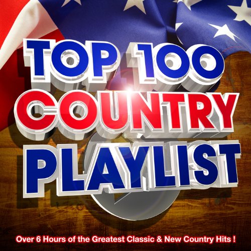 Amazon MusicでCountry Playlist MastersのTop 100 Country Hits Playlist ...