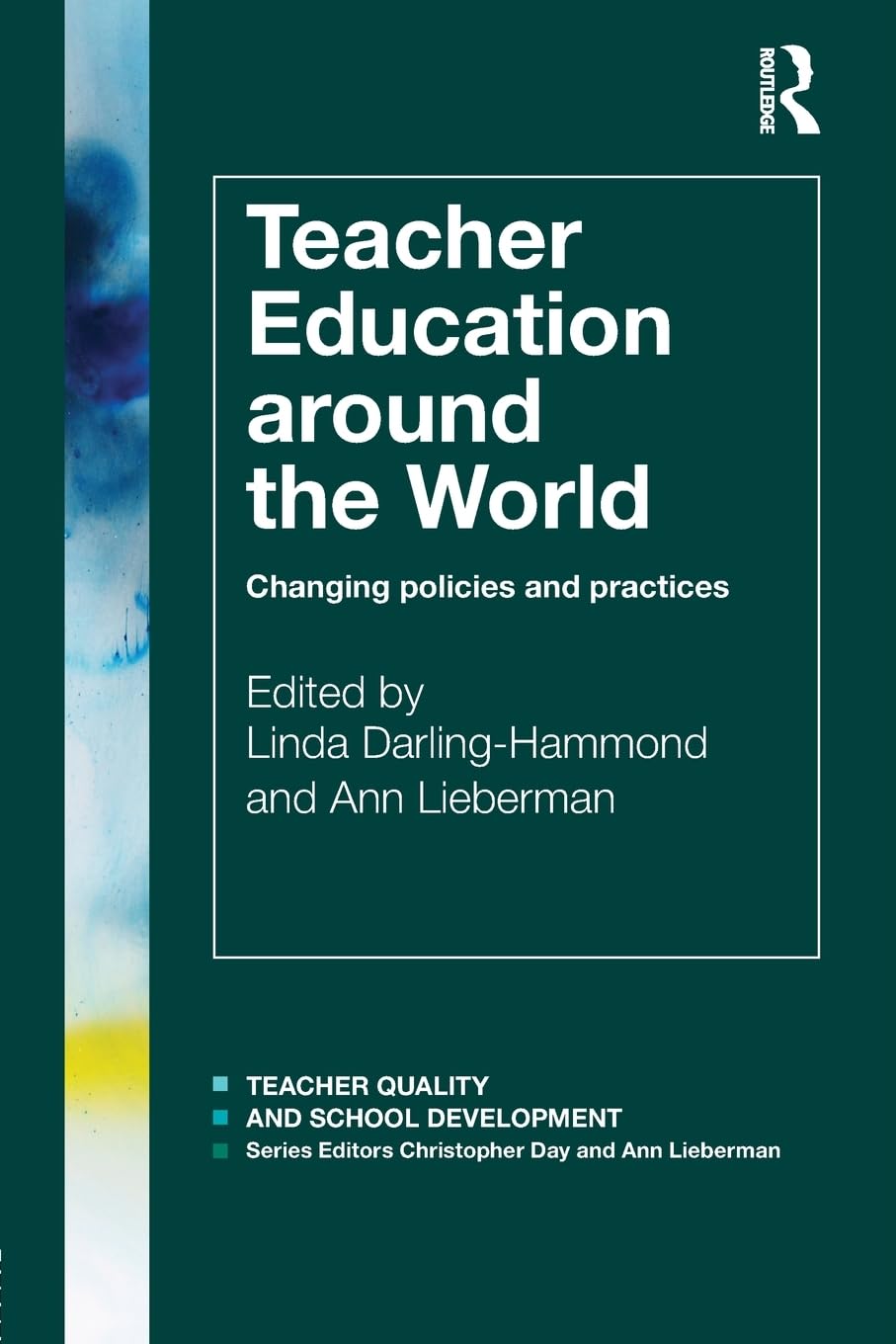 Teacher Education Around the World (Teacher Quality and School ...