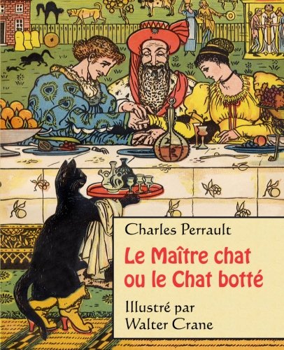 Le Maitre chat ou le Chat botte (French Edition): Perrault, Charles ...