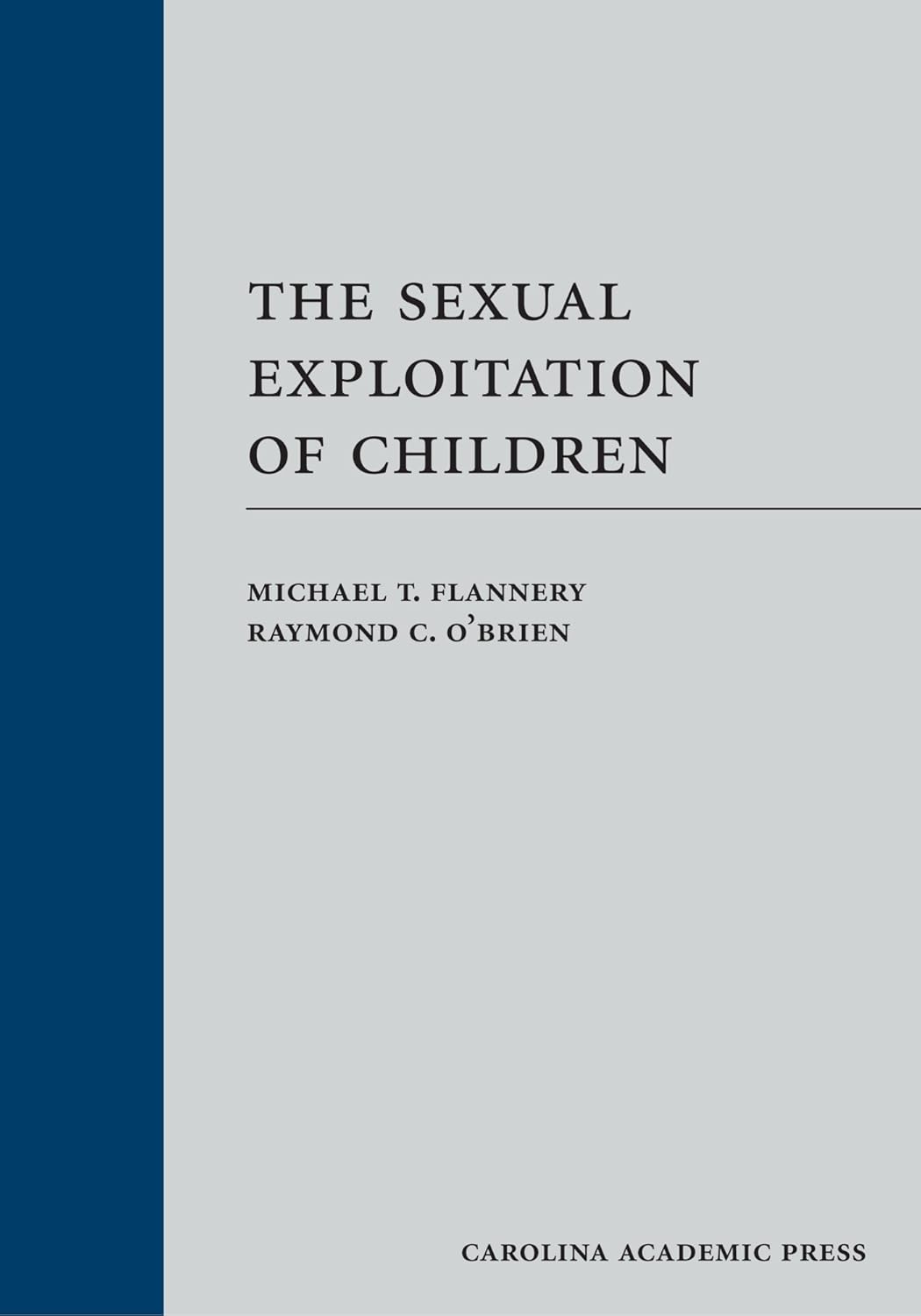 The Sexual Exploitation of Children - Kindle edition by Flannery ...