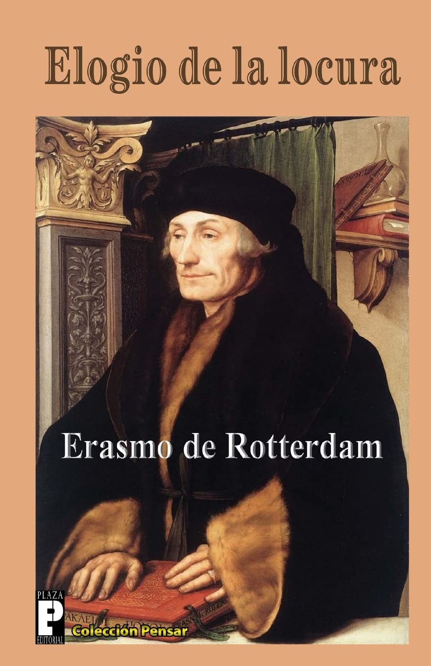 Elogio de la locura (Spanish Edition): de Rotterdam, Erasmo ...