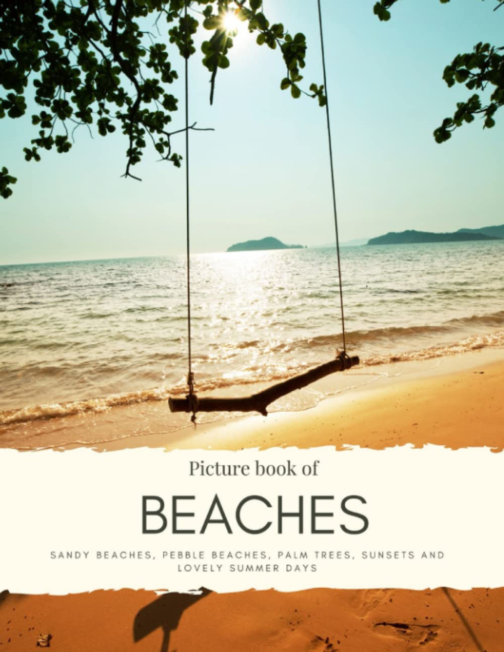 Picture Book of Beaches: Sandy Beaches, Pebble Beaches, Palm Trees ...