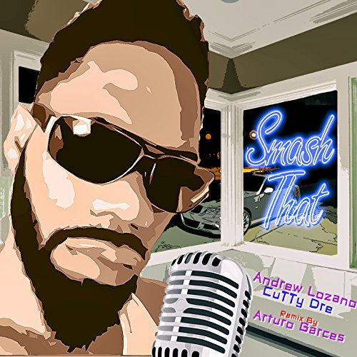 Play Smash That by Andrew Lozano on Amazon Music