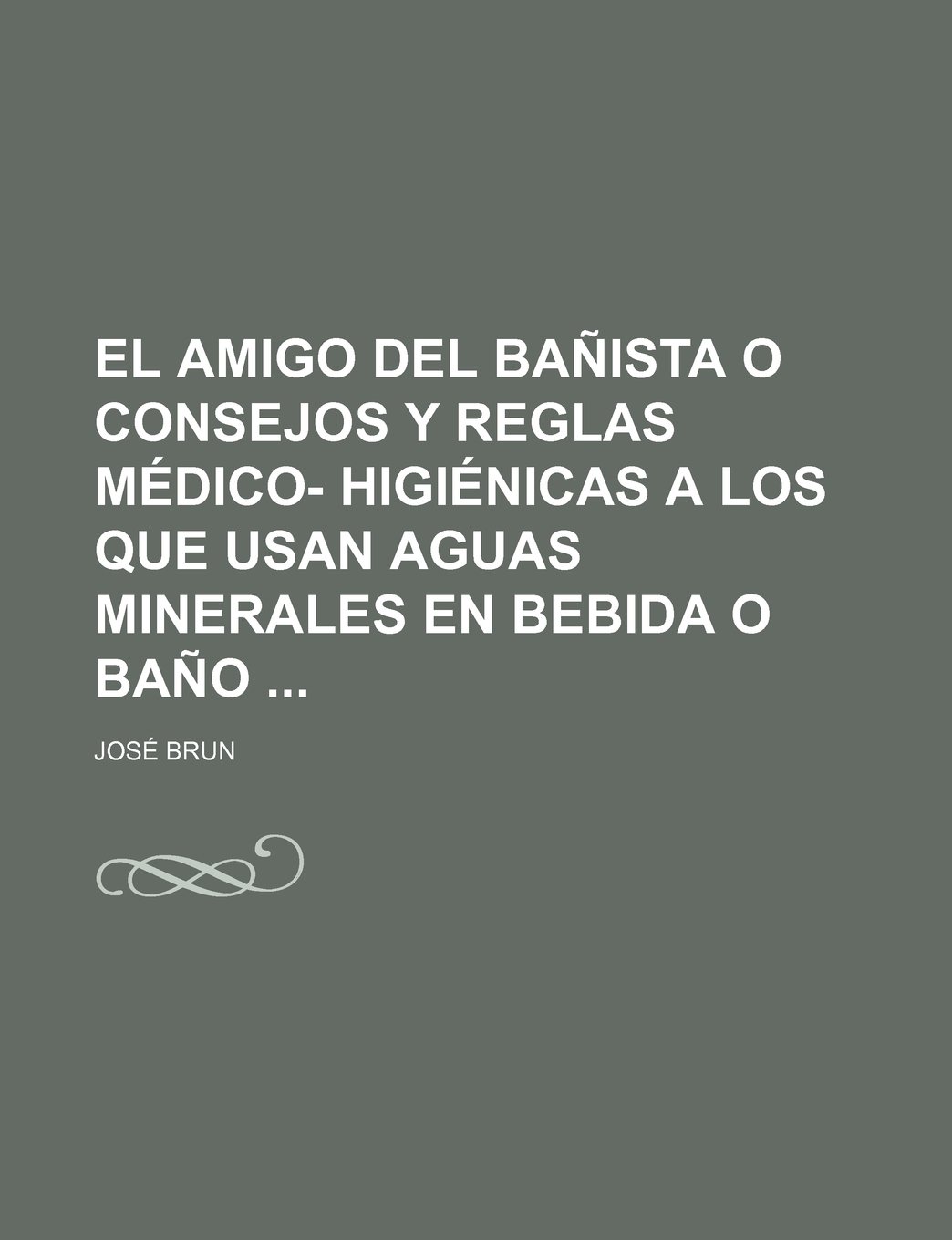 El Amigo Del Banista O Consejos Y Reglas Medico Higienicas | Desertcart ...