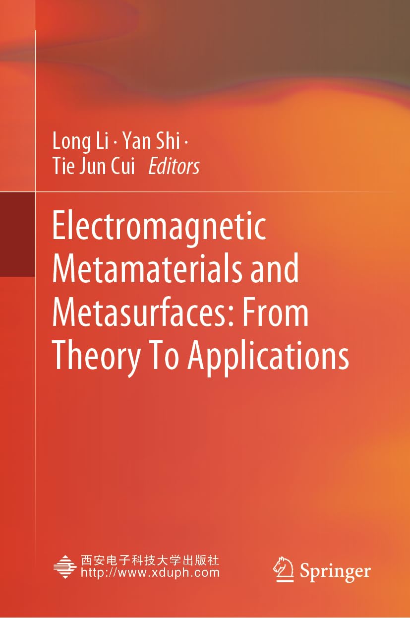 Electromagnetic Metamaterials and Metasurfaces: From Theory To ...