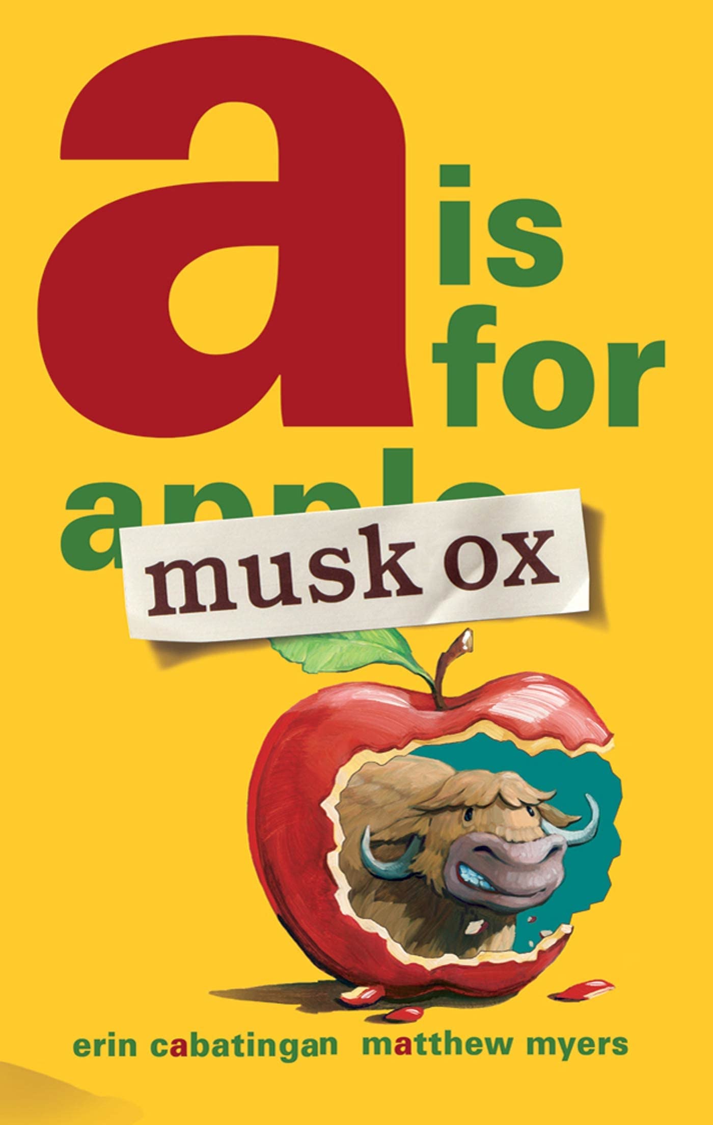 A Is for Musk Ox (Musk Ox, 1): Cabatingan, Erin, Myers, Matthew ...