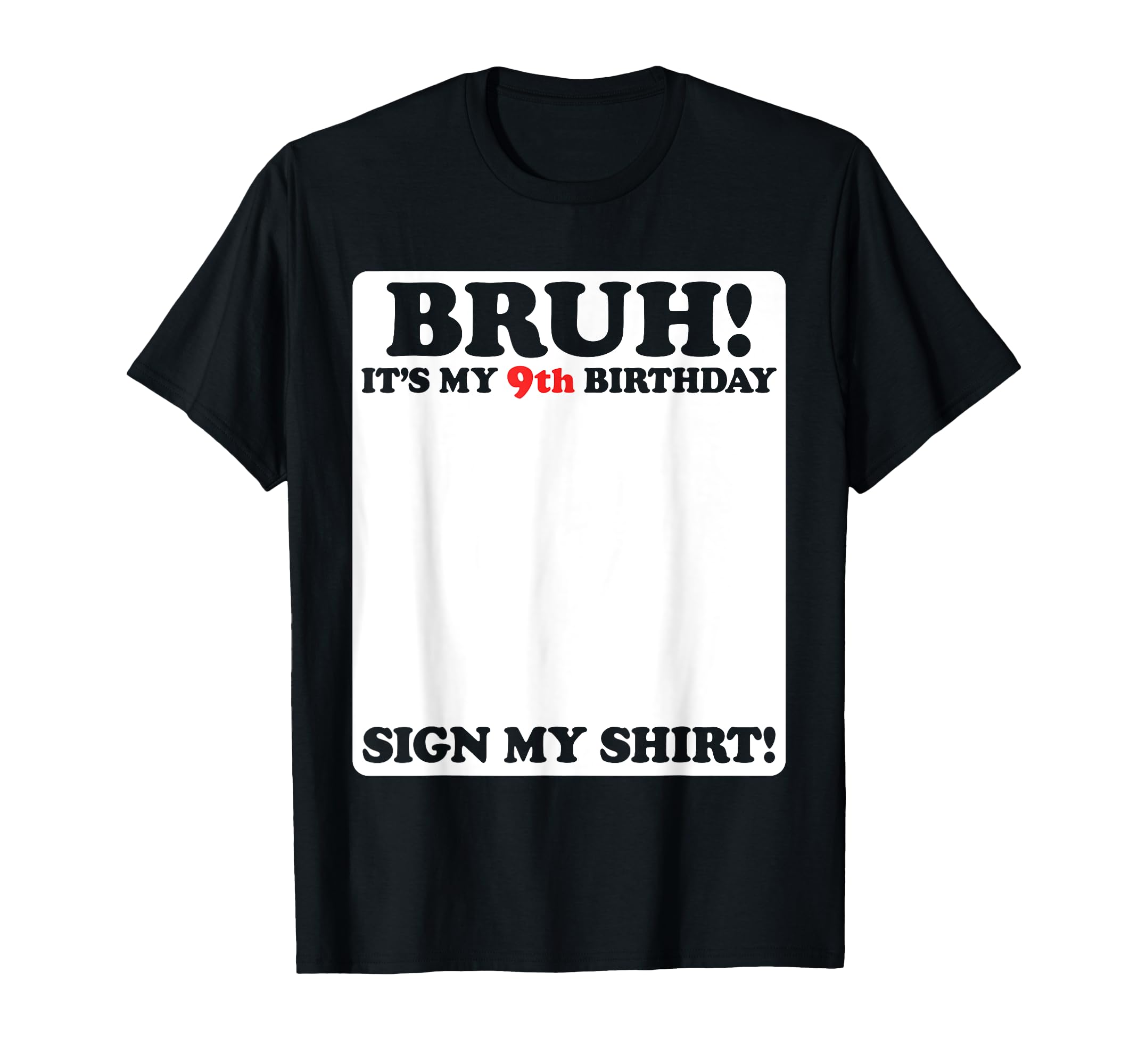 Amazon.com: Bruh It's My 9th Birthday Sign My Shirt 9 Years Old Party T ...