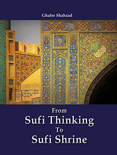 From Sufi Thinking to Sufi Shrine: Ghafer Shahzad: 9789693527735 ...