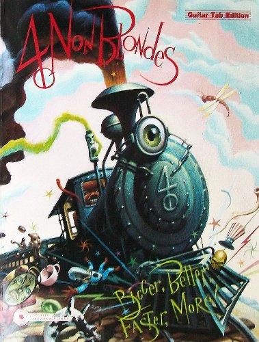4 Non Blondes: Bigger, Better, Faster, More! (Guitar Tab Edition ...