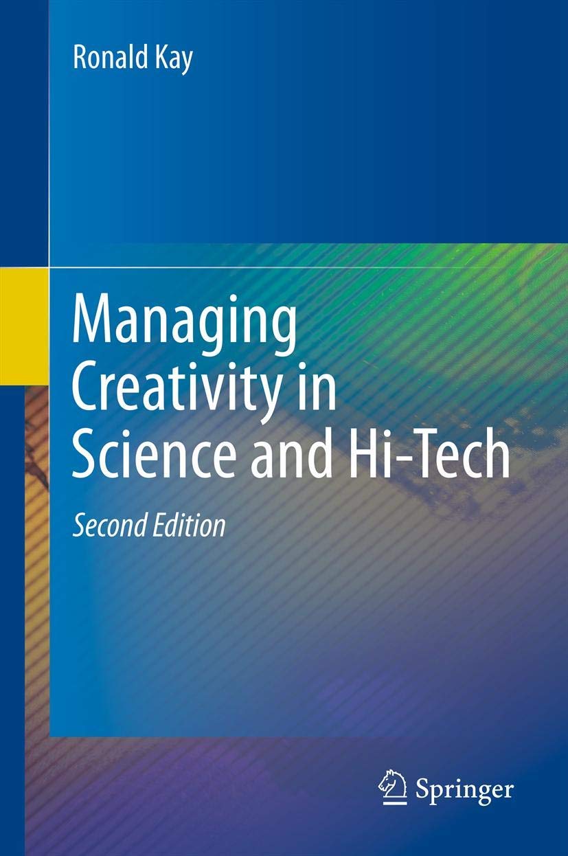 Managing Creativity in Science and Hi-Tech: 9783642246340: Business ...