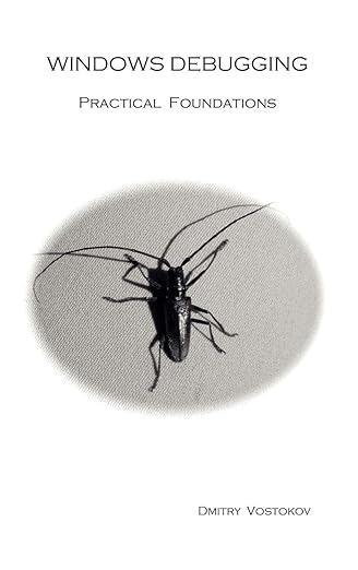 Windows Debugging: Practical Foundations: Vostokov, Dmitry: 9781906717674: Amazon.com: Books