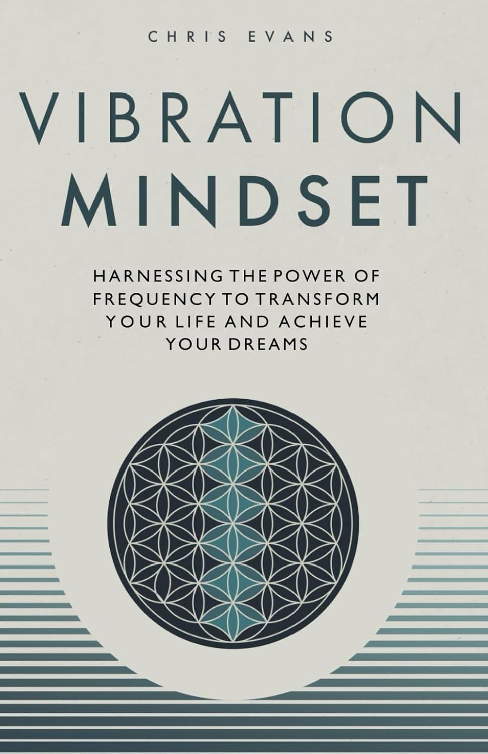 Vibration Mindset: Harnessing the Power of Frequency to Transform Your ...