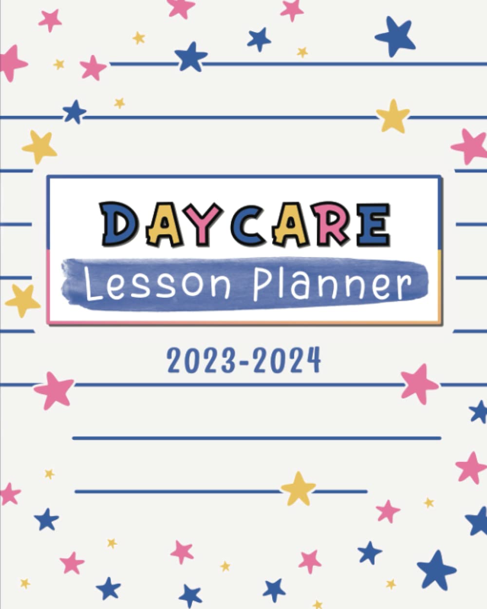 Daycare Lesson Planner 2023-2024: Academic Year Lesson Plan With ...