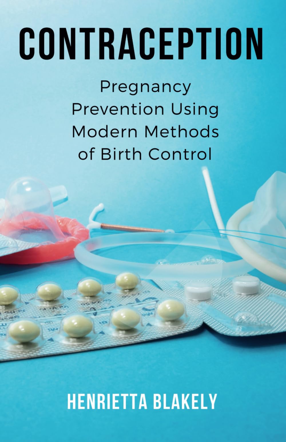 Contraception: Pregnancy Prevention Using Modern Methods of Birth ...