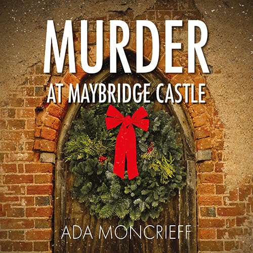 Murder At Maybridge Castle : Moncrieff, Ada, Powell, Emma: Amazon.co.uk ...