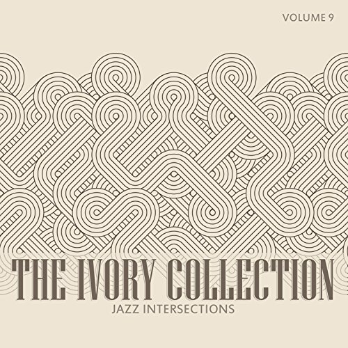 Amazon.com: The Ivory Collection: Jazz Intersections, Vol. 9 : VARIOUS ARTISTS: Digital Music