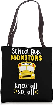 Amazon.com: School Bus Monitors Know All See All Bus Monitor Tote Bag ...
