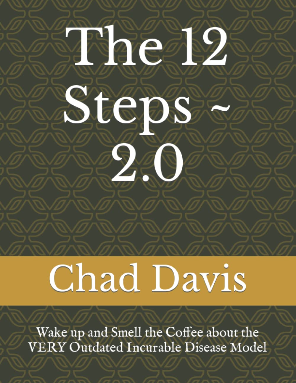 The 12 Steps ~ 2.0: Wake up and Smell the Coffee about the VERY ...