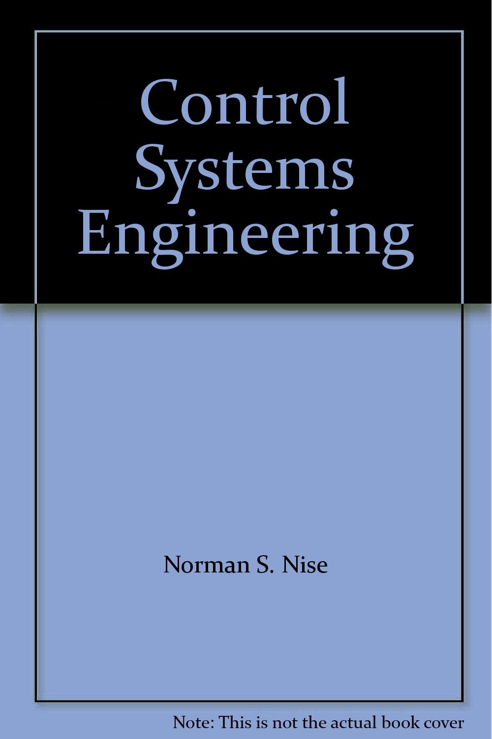 Control Systems Engineering: Norman S. Nise: Amazon.com: Books