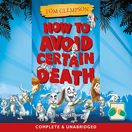 How to Avoid Certain Death (Audio Download): Tom Clempson, David Thorpe ...