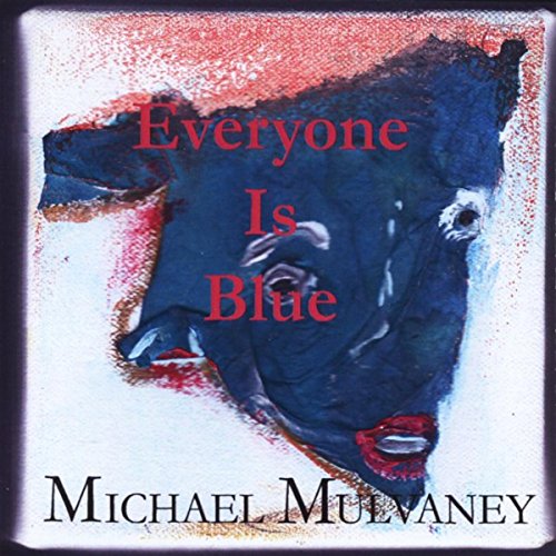 Play Everyone Is Blue by Michael Mulvaney on Amazon Music