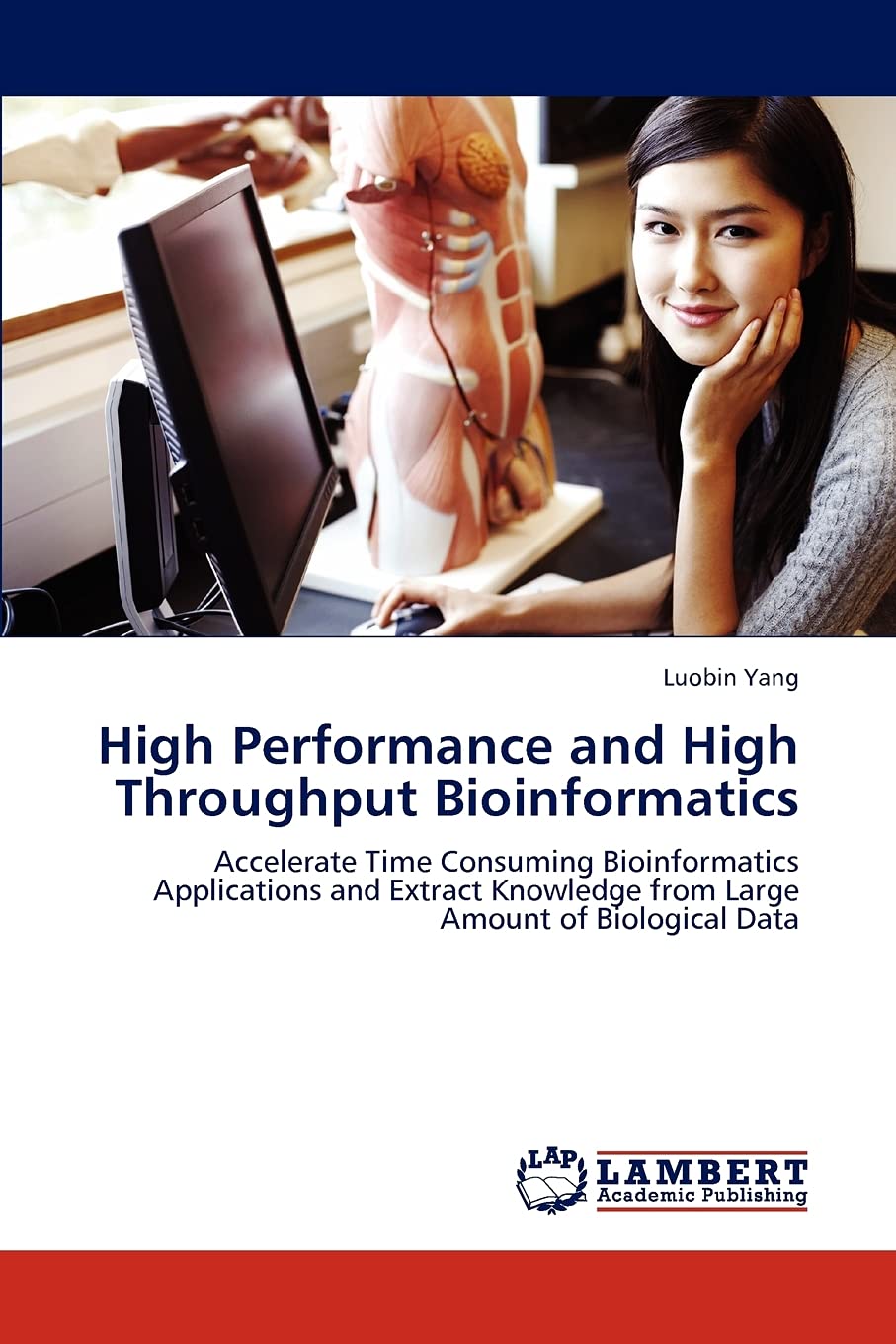 High Performance and High Throughput Bioinformatics: Accelerate Time Consuming Bioinformatics ...