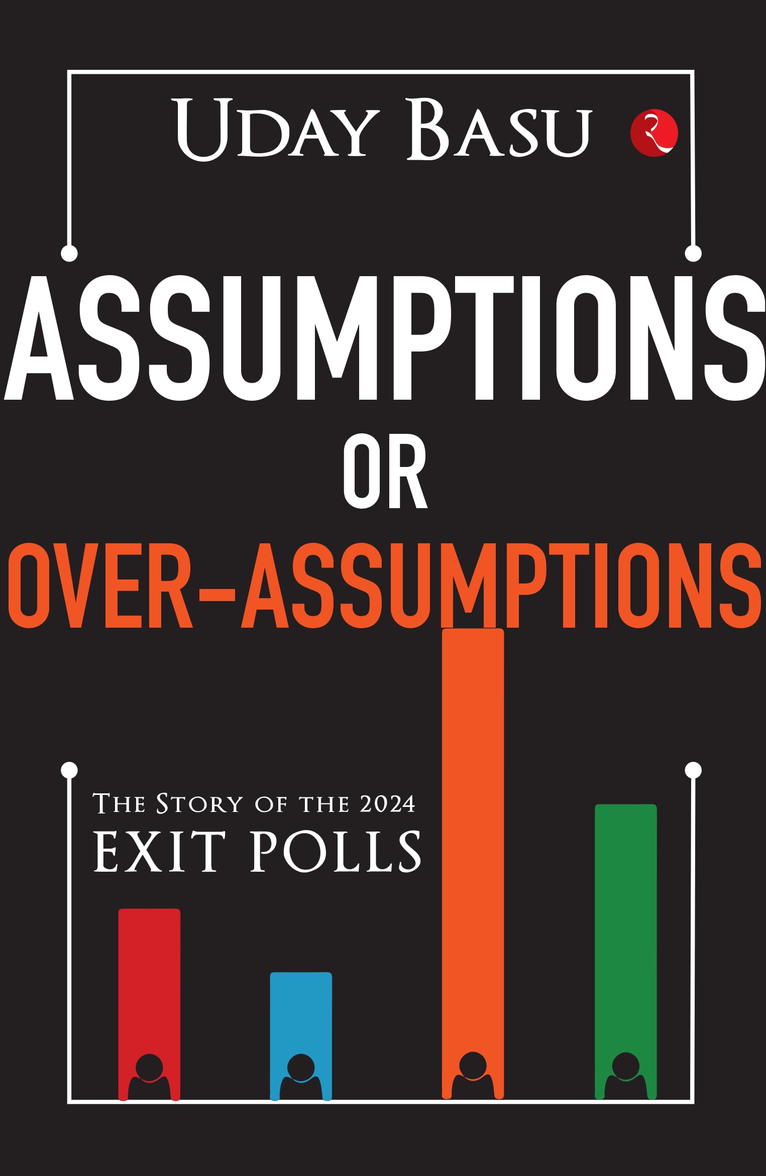 Buy Assumptions or Over-Assumptions : The Story of the 2024 Exit Polls ...