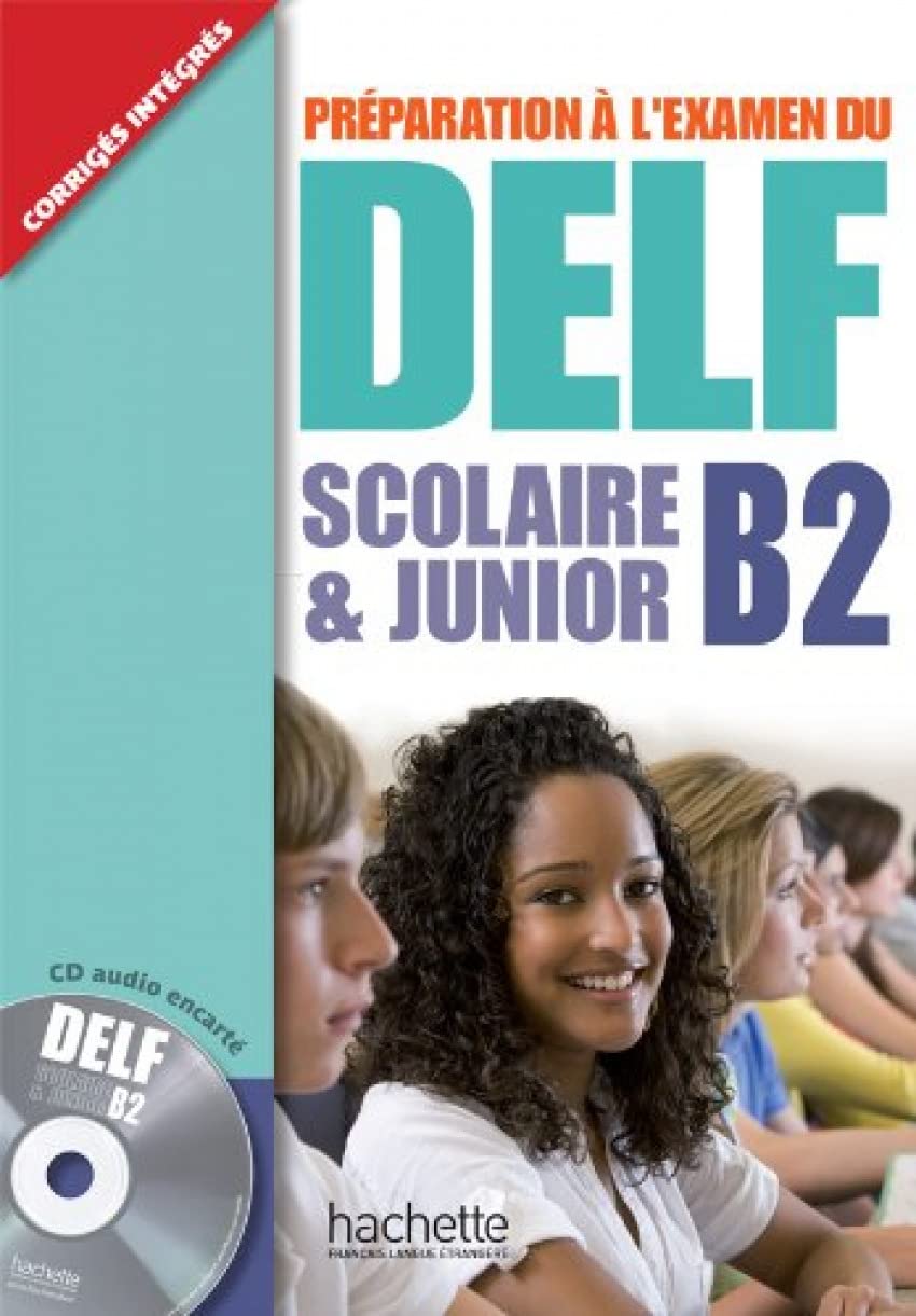 Delf B2 Scolaire Et Junior + CD: Delf B2 Scolaire Et Junior + CD (Delf ...