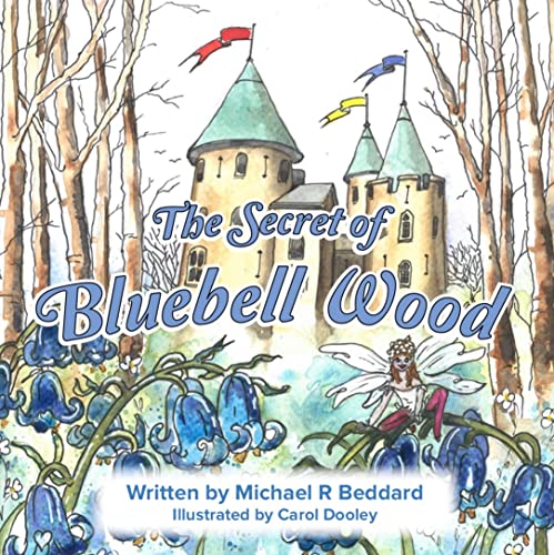 The Secret of Bluebell Wood eBook : Beddard, Michael, Dooley, Carol ...