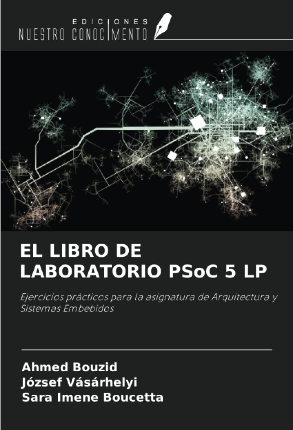 Amazon.com: EL LIBRO DE LABORATORIO PSoC 5 LP: Ejercicios prácticos para la asignatura de ...
