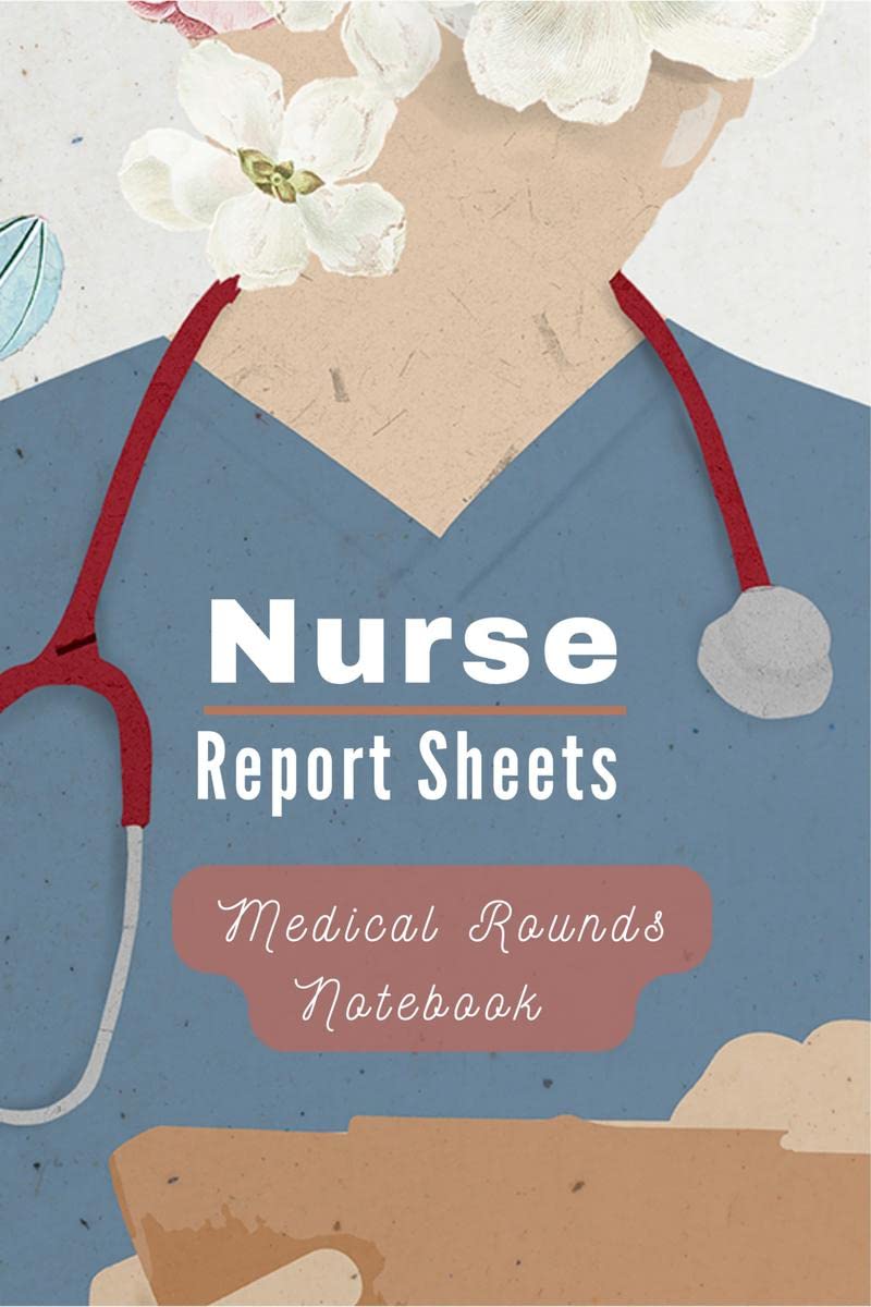 Buy Medical Rounds LogBook with Nurse Report Sheets : Medical and ...