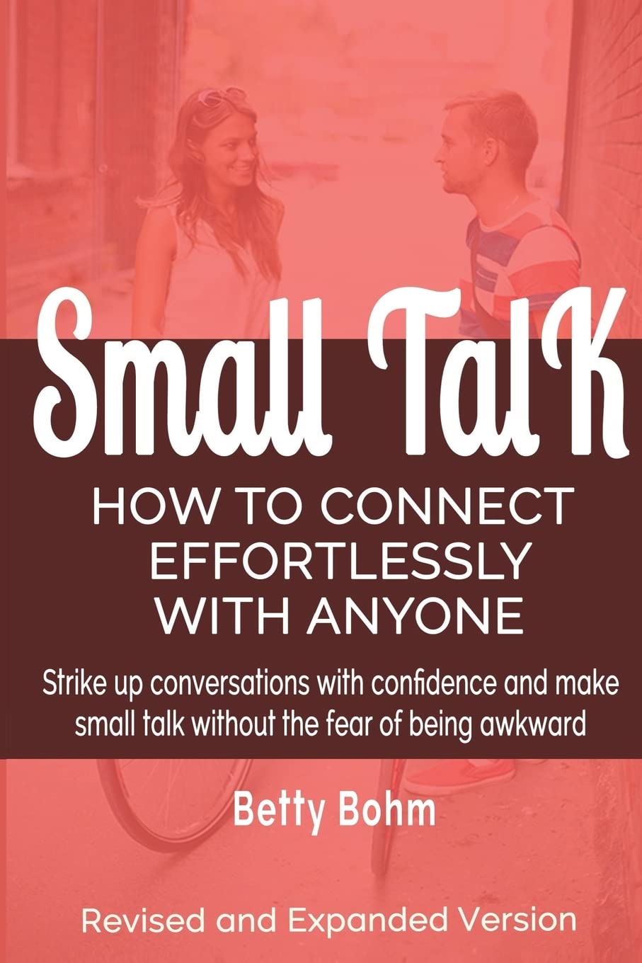 Amazon.com: Small Talk: How to Connect Effortlessly With Anyone, Strike ...