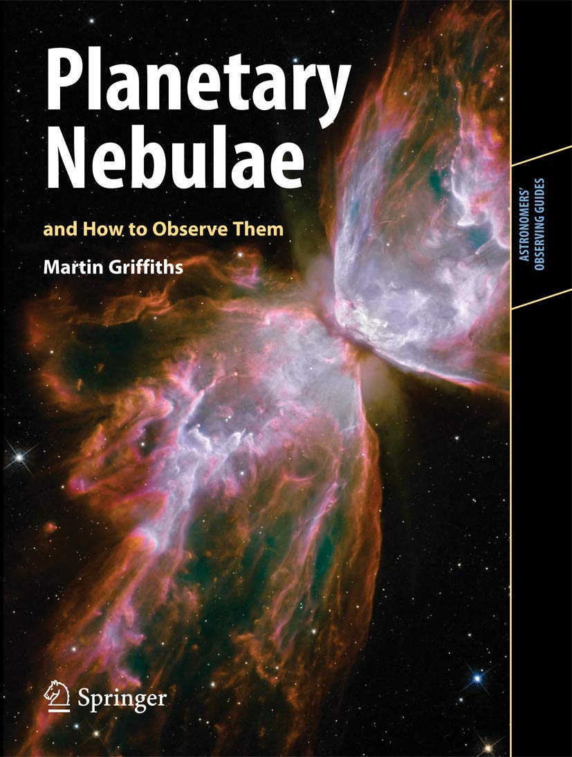 Planetary Nebulae and How to Observe Them (Astronomers' Observing ...