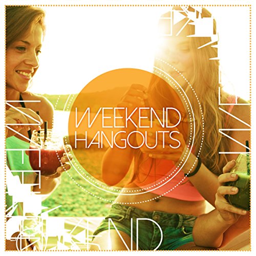 Play Weekend Hangouts by VARIOUS ARTISTS on Amazon Music