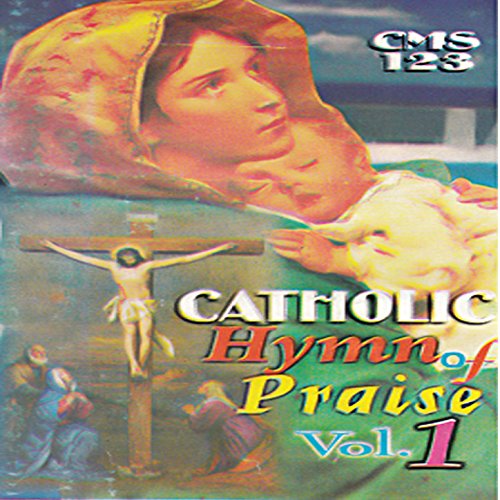 Catholic Hymn of Praise, Vol. 1 by Catholic Hymn on Amazon Prime Music