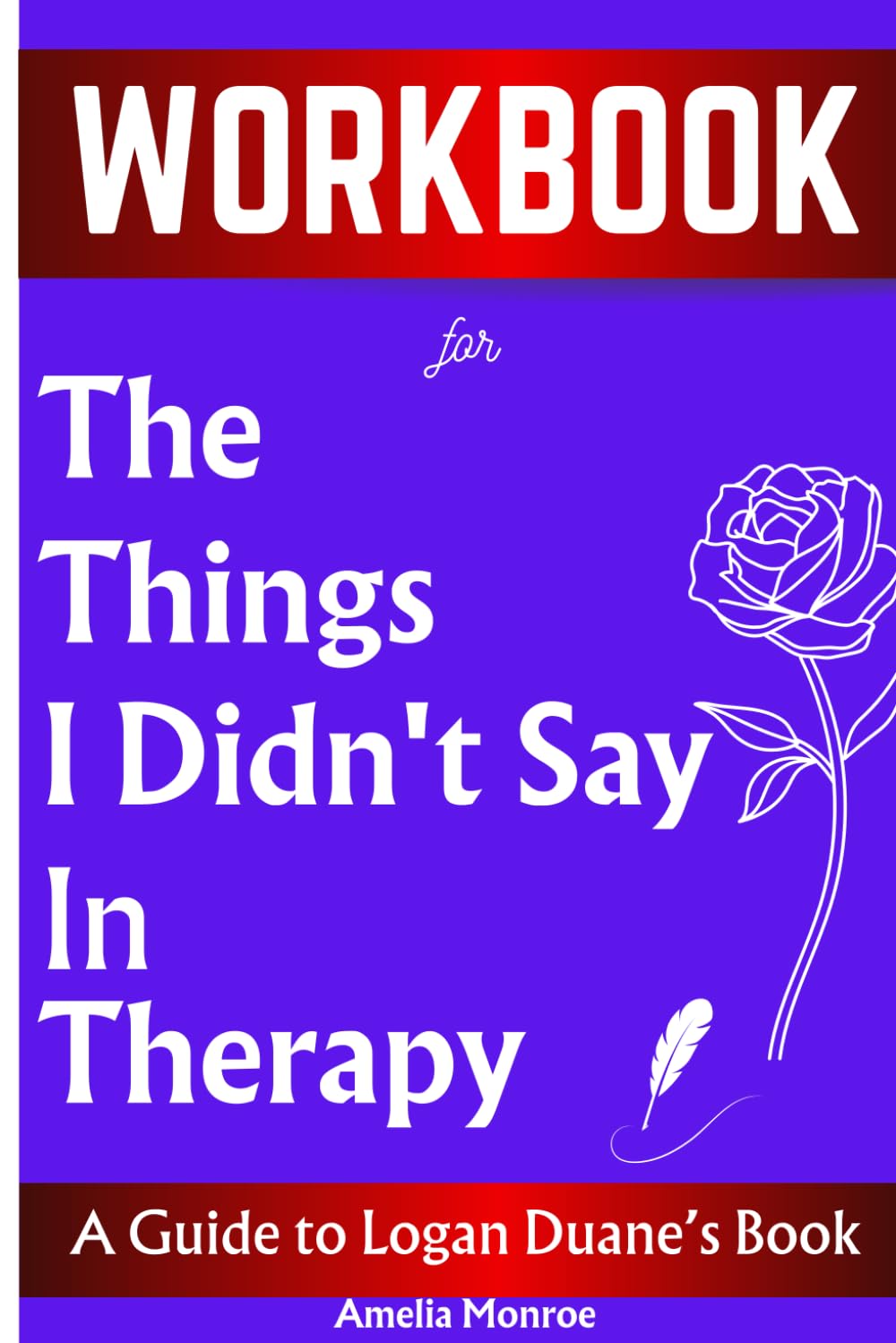 Snapklik.com : Workbook For The Things I Didnt Say In Therapy By Logan ...