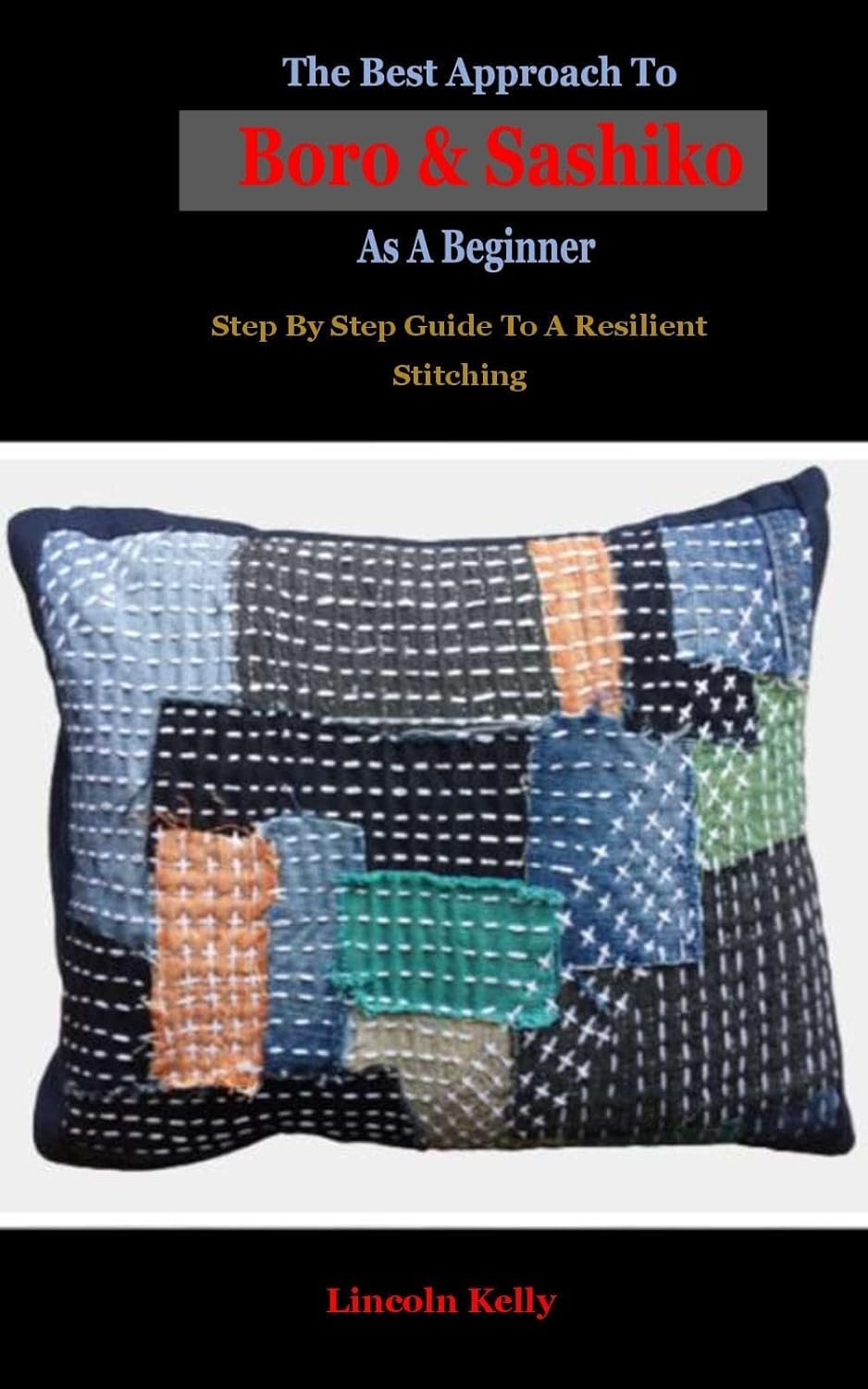 The Best Approach To Boro & Sashiko As A Beginner: The Best Approach To ...