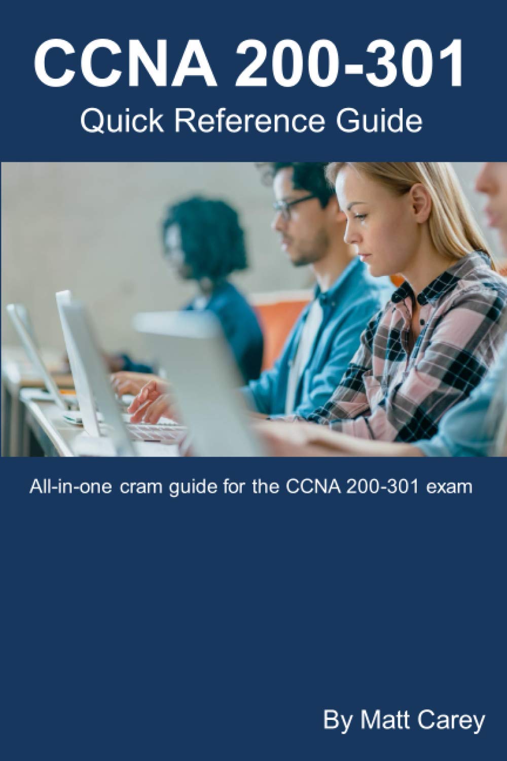 Buy CCNA 200-301 Quick Reference Guide: Easy to follow study guide that ...