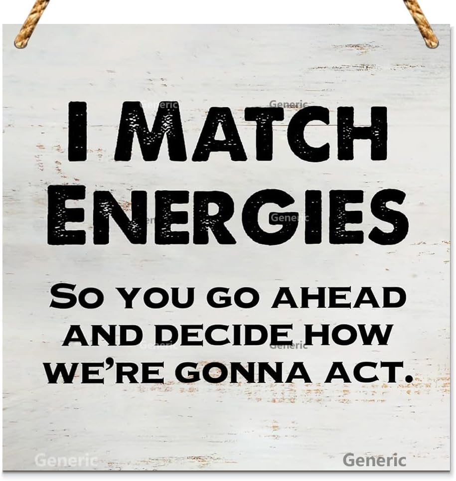 Amazon.com: Wall Decor I Match Energies So You Go Ahead Wooden Sign ...