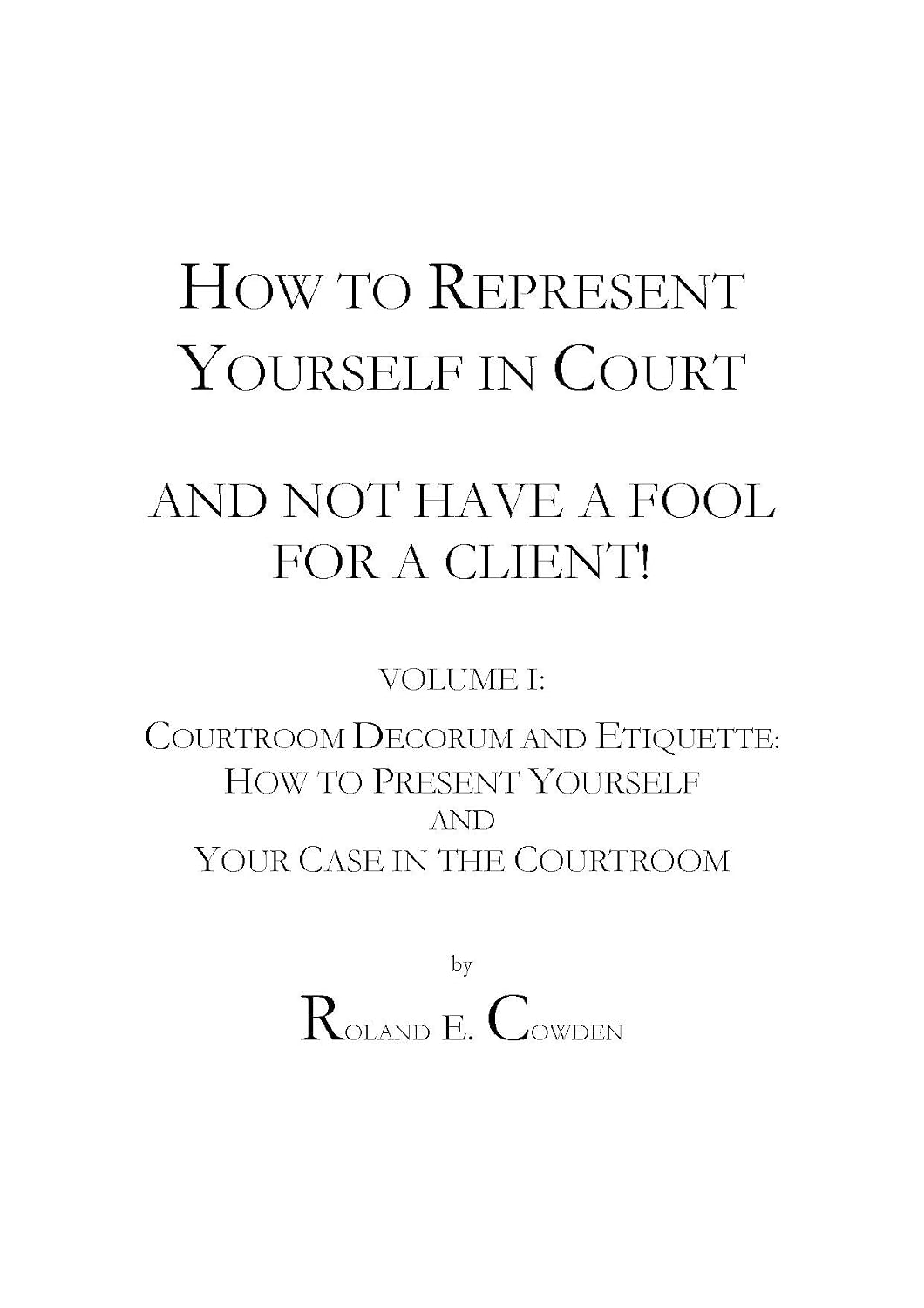Amazon.com: How to Represent Yourself in Court and Not Have a Fool for ...
