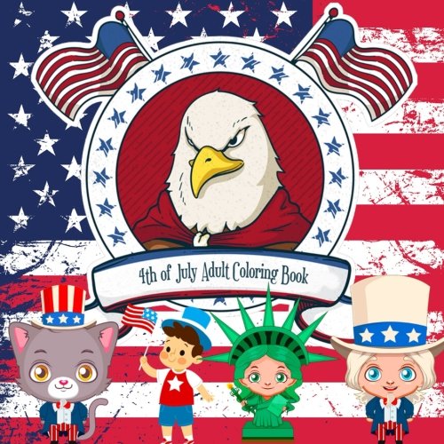 4th of July Coloring Book: 2018: Fun Independence Day to Color for Kids ...