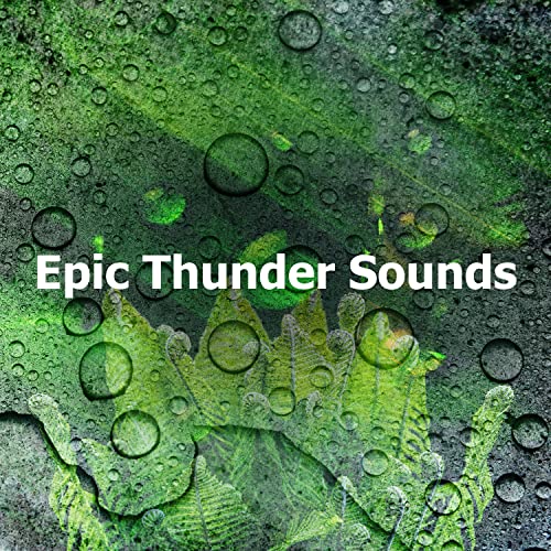 Amazon MusicでWind & Thunder SoundsのEpic Thunder Soundsを再生する