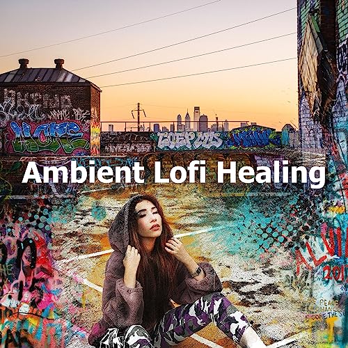 Amazon Music - Lofi AnxietyのAmbient Lofi Healing - Amazon.co.jp