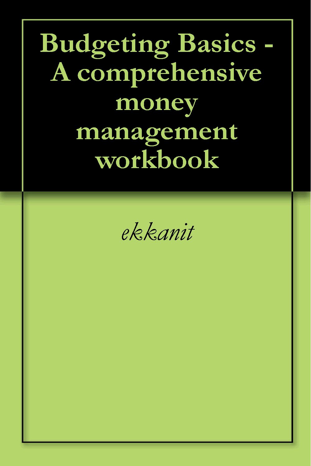 Amazon | Budgeting Basics - A comprehensive money management workbook ...