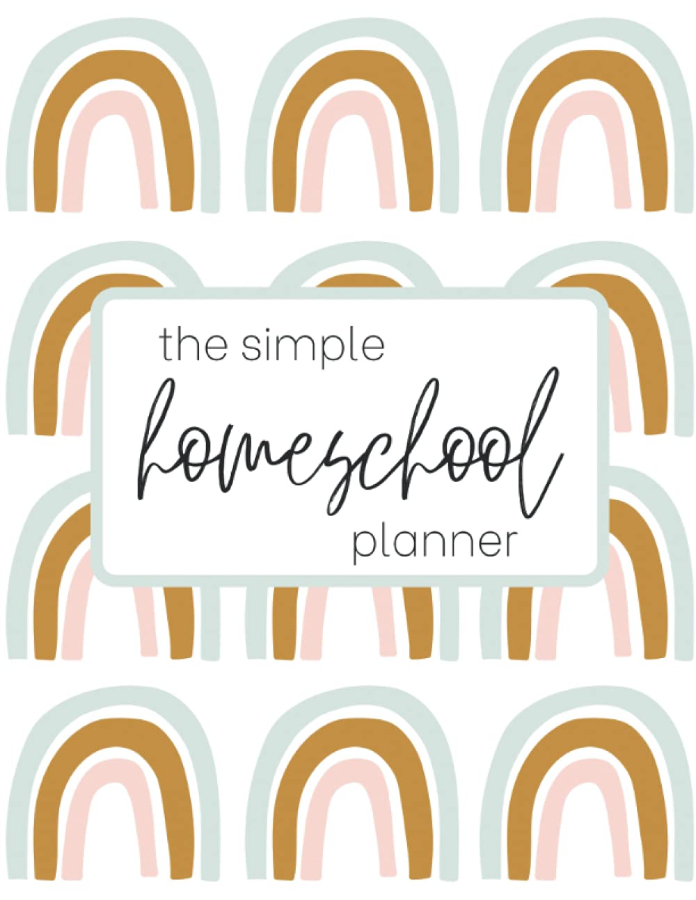 The Simple Homeschool Planner: Ybarra, Victoria Nicole: 9798746318855 ...