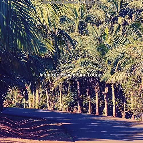 Mind-blowing Ambiance for Beach Life de Jamaican Beach Band Lounge en Amazon Music Unlimited