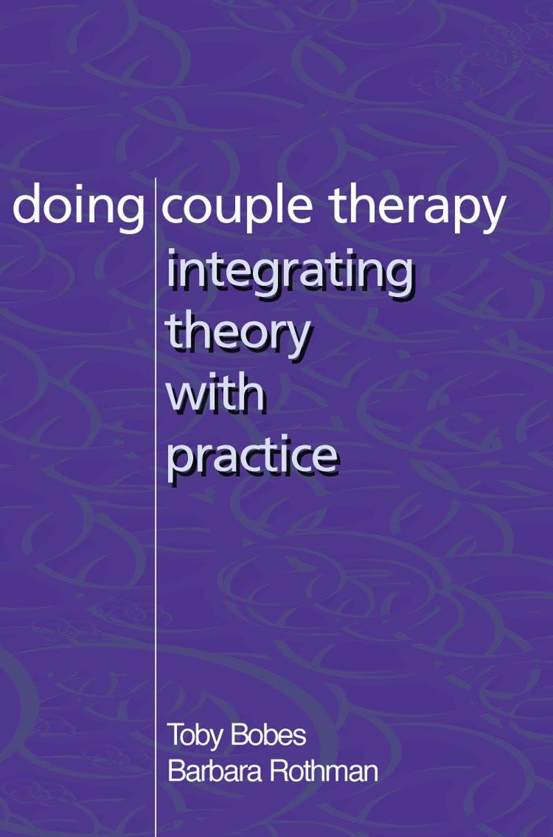 Amazon.com: Doing Couple Therapy: Integrating Theory with Practice ...