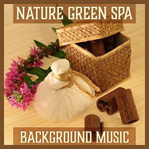Play Nature Green Spa: Background Music: Soothing Sounds for Total ...