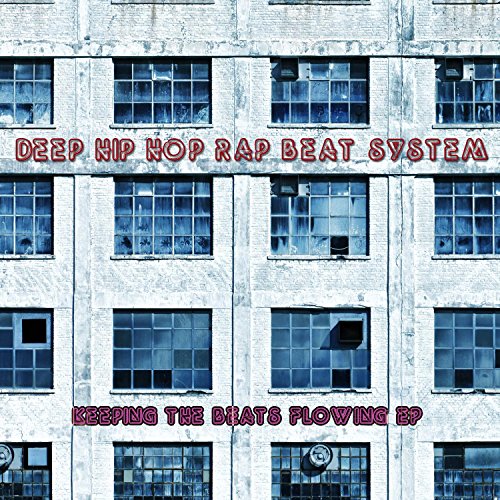 Amazon MusicでDeep Hip Hop Rap Beat SystemのKeeping the Beats Flowing EPを再生する